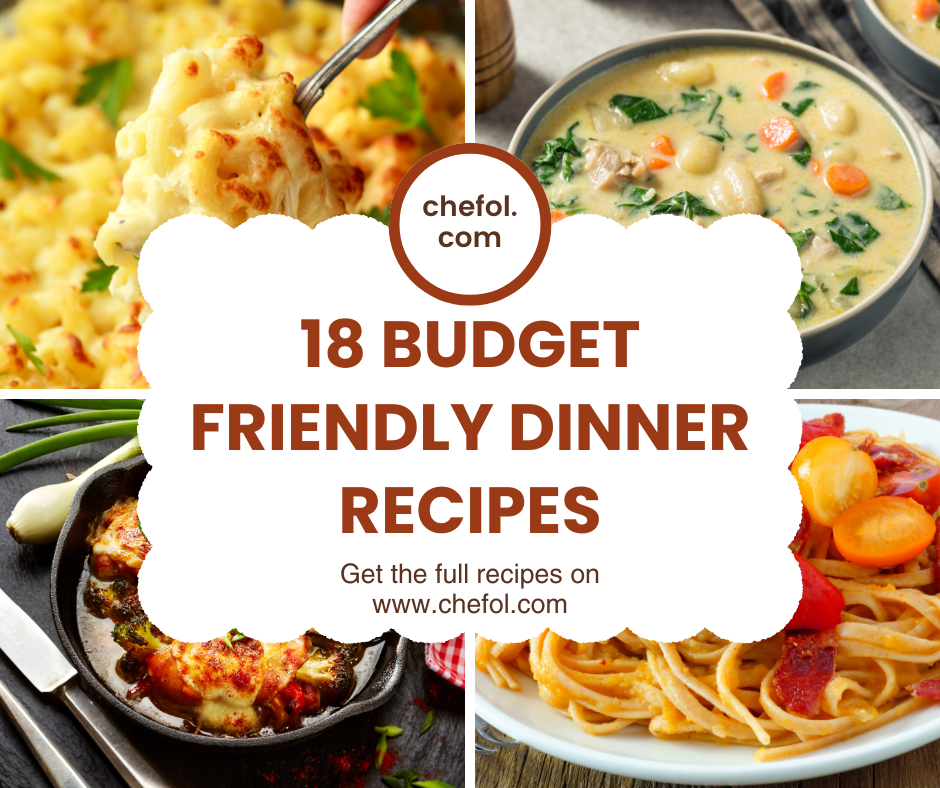 18 Budget Friendly Dinner Recipes - Chef Olu